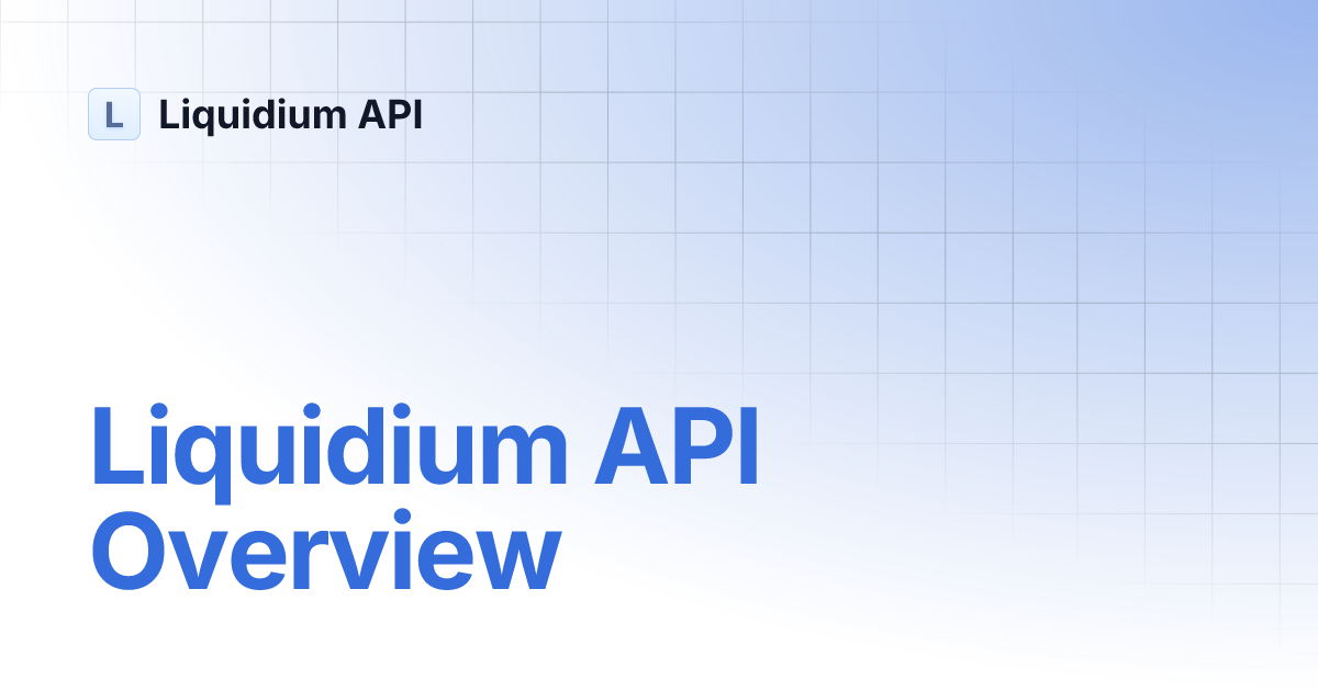 Liquidium API Overview | Liquidium API
